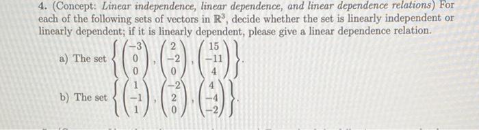 Solved 4. (Concept: Linear independence, linear dependence, | Chegg.com