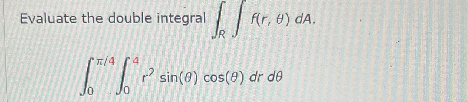 Solved Evaluate the double integral | Chegg.com