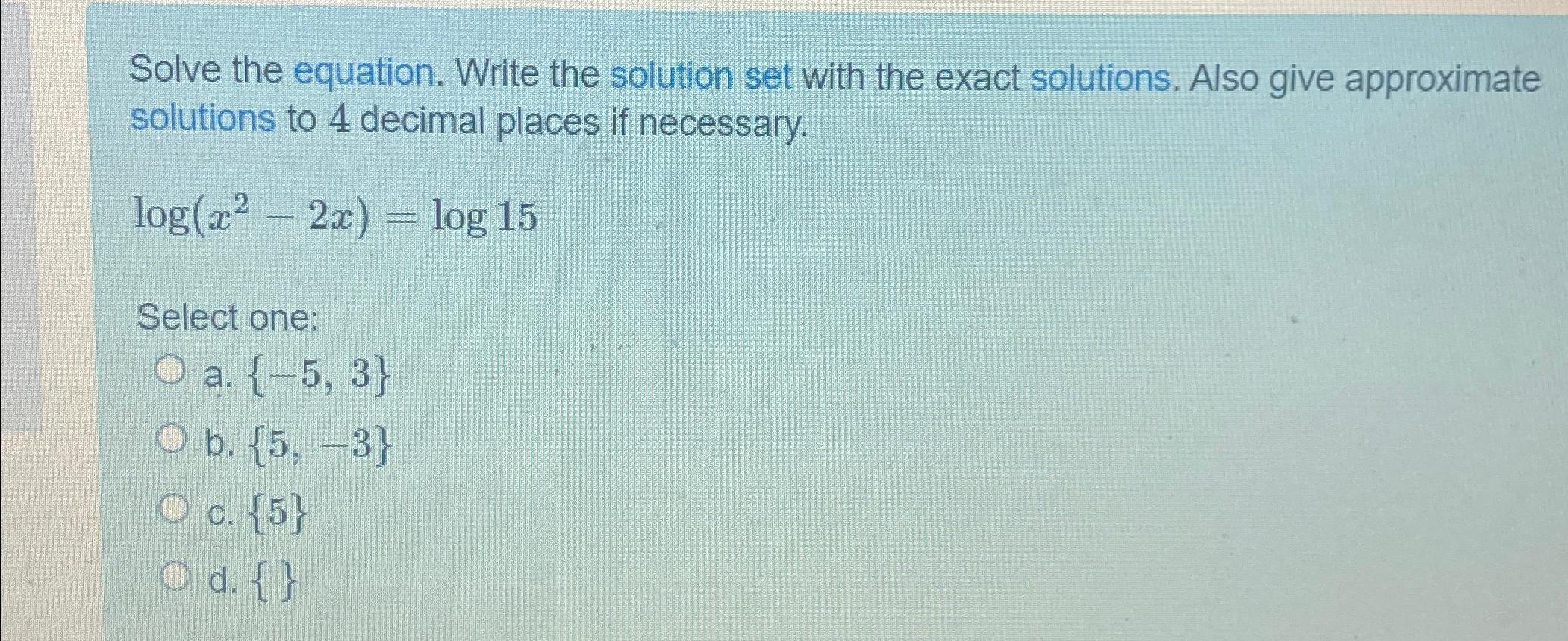 Solved Solve the equation. Write the solution set with the | Chegg.com