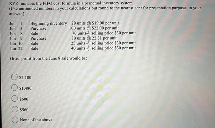 Solved XYZ Inc. uses the FIFO cost formula in a perpetual | Chegg.com