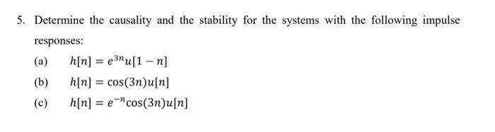 Solved 5. Determine the causality and the stability for the | Chegg.com