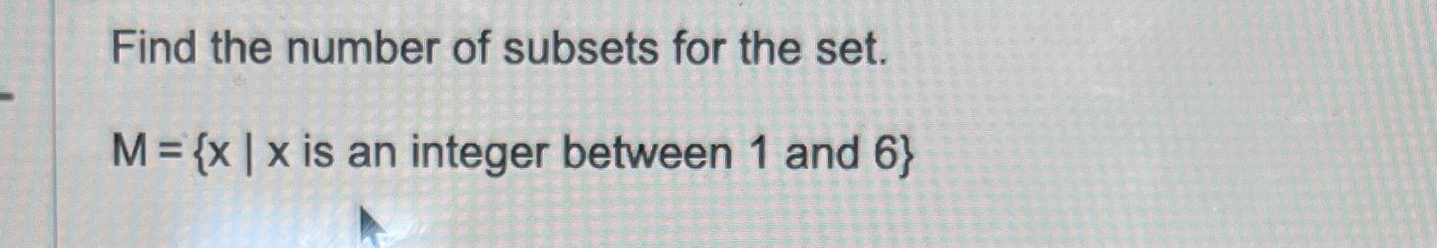 Solved Find the number of subsets for the set. ﻿is an | Chegg.com