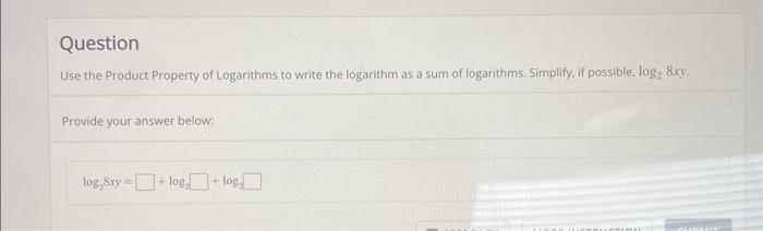 Solved Use the Product Property of Logarithms to write the | Chegg.com