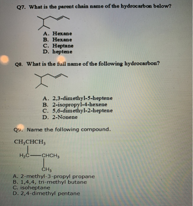 Solved 07. What is the parent chain name of the hydrocarbon | Chegg.com