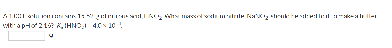 Solved A 1.00L ﻿solution contains 15.52g ﻿of nitrous acid, | Chegg.com