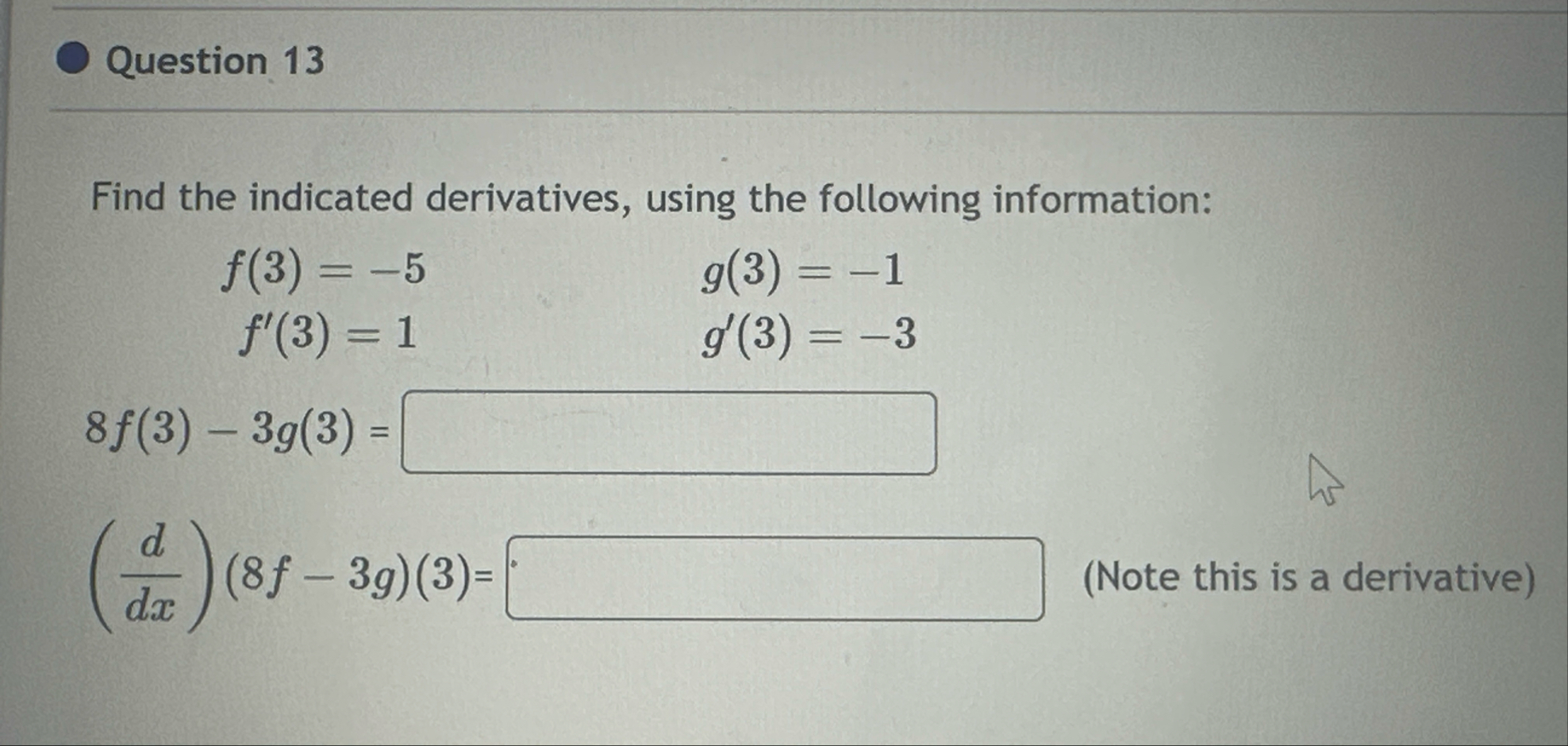 Question 13Find the indicated derivatives, using the | Chegg.com