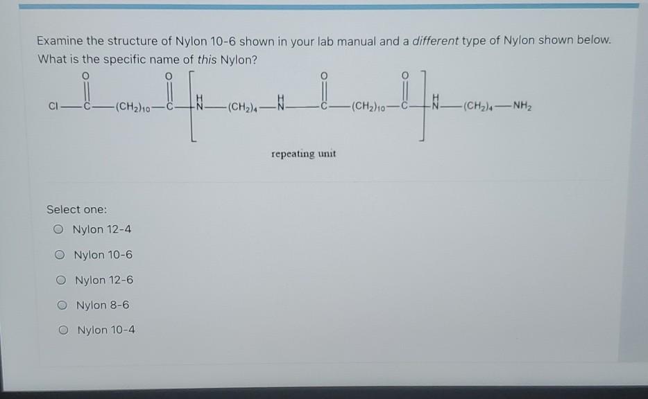 Solved Examine the structure of Nylon 10-6 shown in your lab | Chegg.com