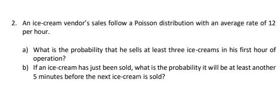 Solved 2. An ice-cream vendor's sales follow a Poisson | Chegg.com
