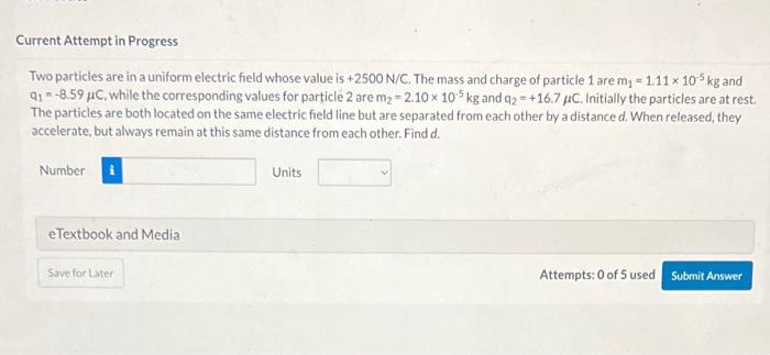 Solved Two particles are in a uniform electric field whose | Chegg.com