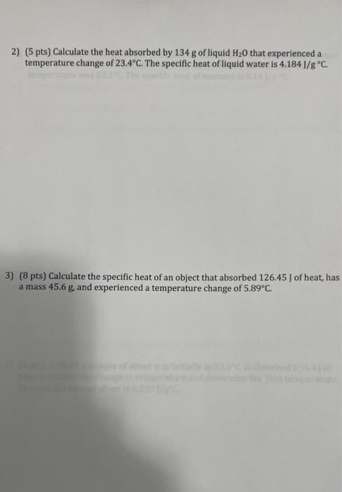 Solved 2) (5 pts) Calculate the heat absorbed by 134 g of | Chegg.com