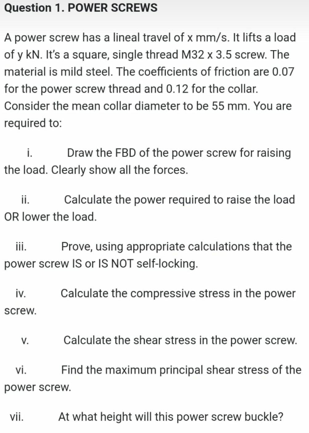 Solved Question 1. POWER SCREWS A power screw has a lineal | Chegg.com