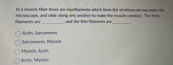 Solved In a muscle fiber there are myofilaments which form | Chegg.com