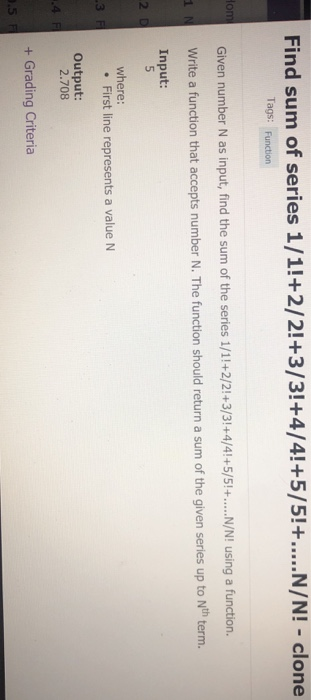 Solved Find sum of series 1/1!+2/2!+3/3!+4/4!+5/5!+.....N/N! | Chegg.com