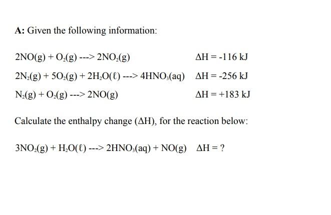 Solved A: Given the following information: 2NO(g) + O2(g) | Chegg.com