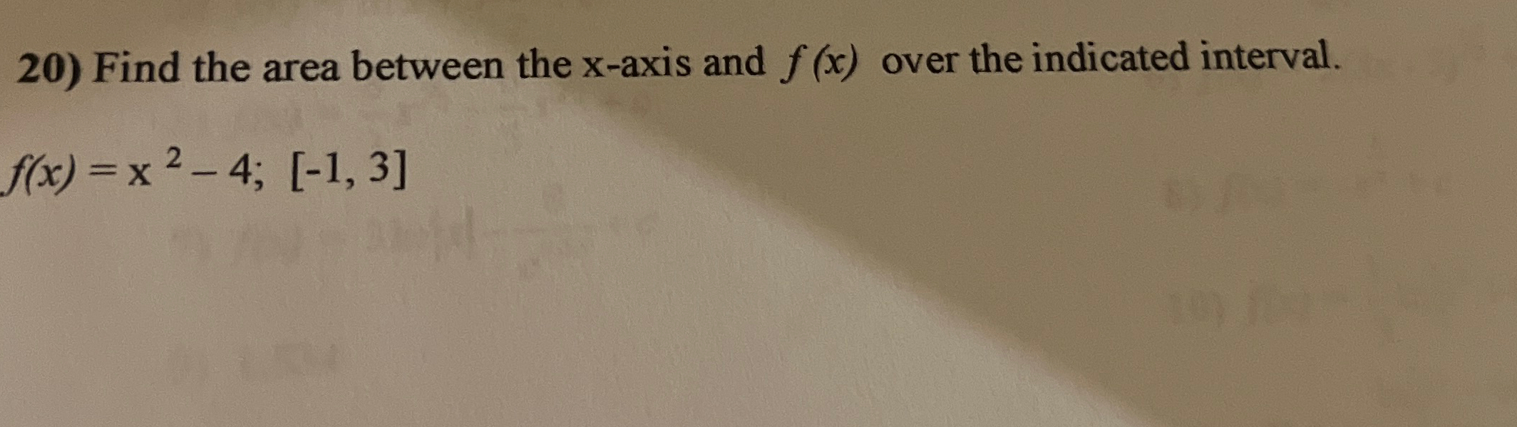 Solved Find the area between the x-axis and f(x) ﻿over the | Chegg.com