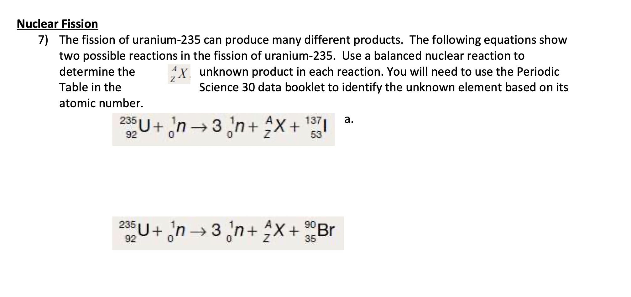 Solved Nuclear FissionThe fission of uranium-235 ﻿can | Chegg.com