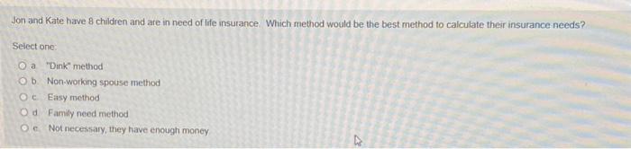 Solved Jon and Kate have 8 children and are in need of life | Chegg.com