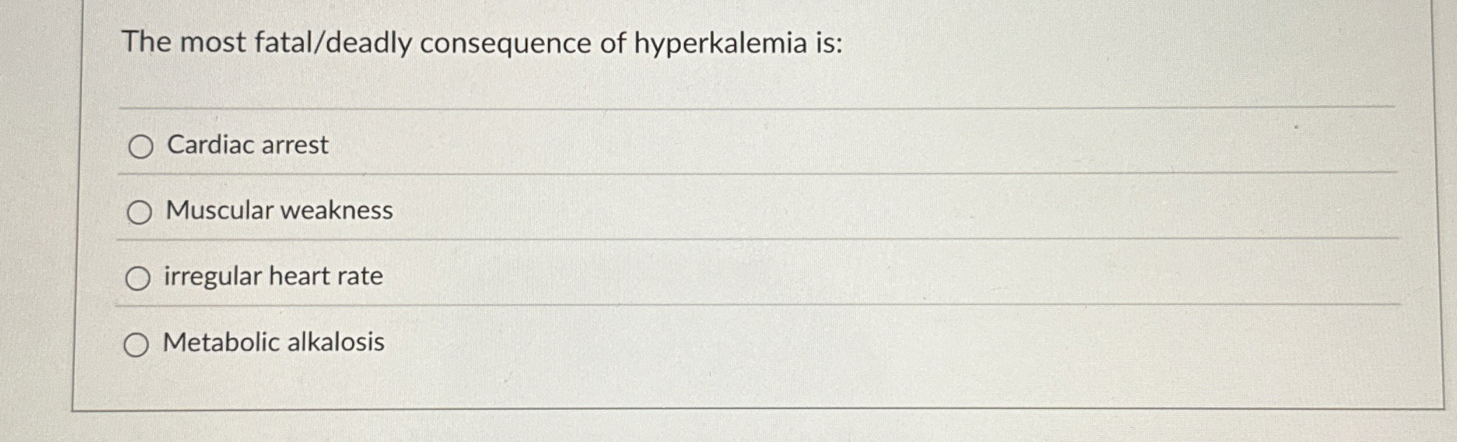 Solved The most fatal/deadly consequence of hyperkalemia | Chegg.com
