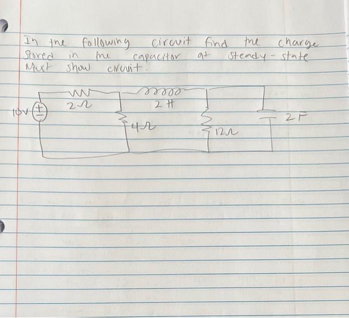 Solved In the following circuit find the charge stored in | Chegg.com