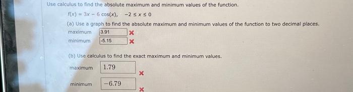Solved Use calculus to find the absolute maximum and minimum | Chegg.com