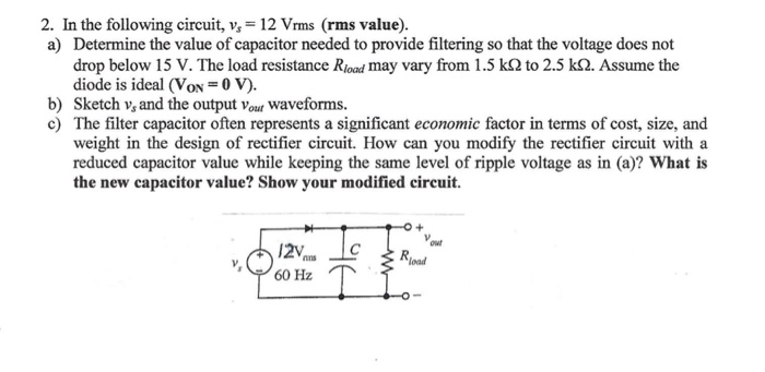 Solved 2. In the following circuit, vs = 12 Vrms (rms | Chegg.com