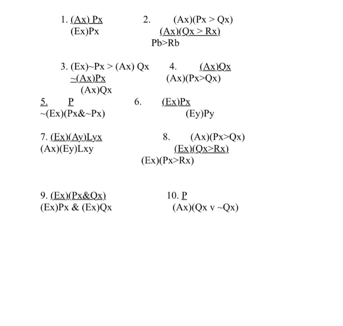 Solved 1. (AxPx (Ex)Px 2. (Ax)(Px > Qx) (Ax)(Qx > Rx) Pb>Rb | Chegg.com