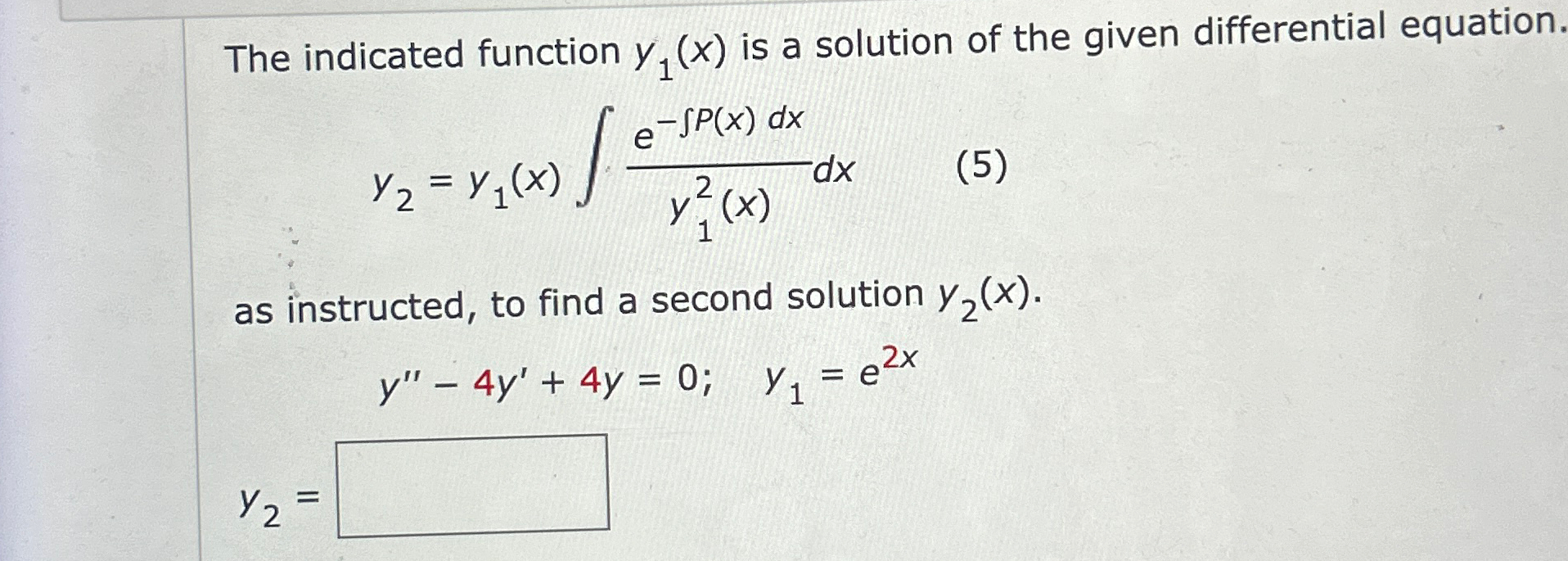 Solved The indicated function y1(x) ﻿is a solution of the | Chegg.com