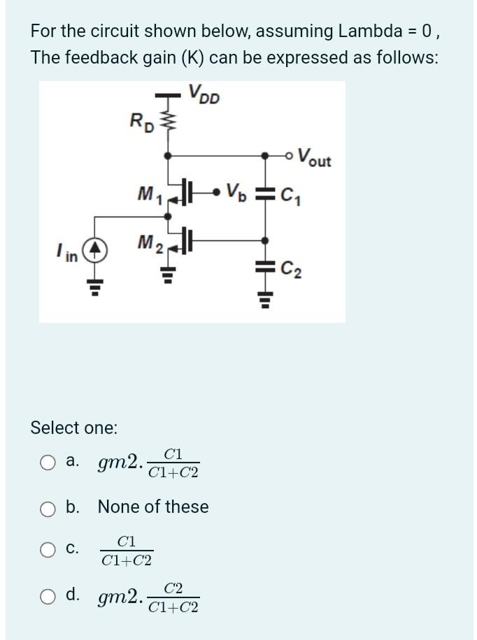 Solved = For the circuit shown below, assuming Lambda = 0, | Chegg.com