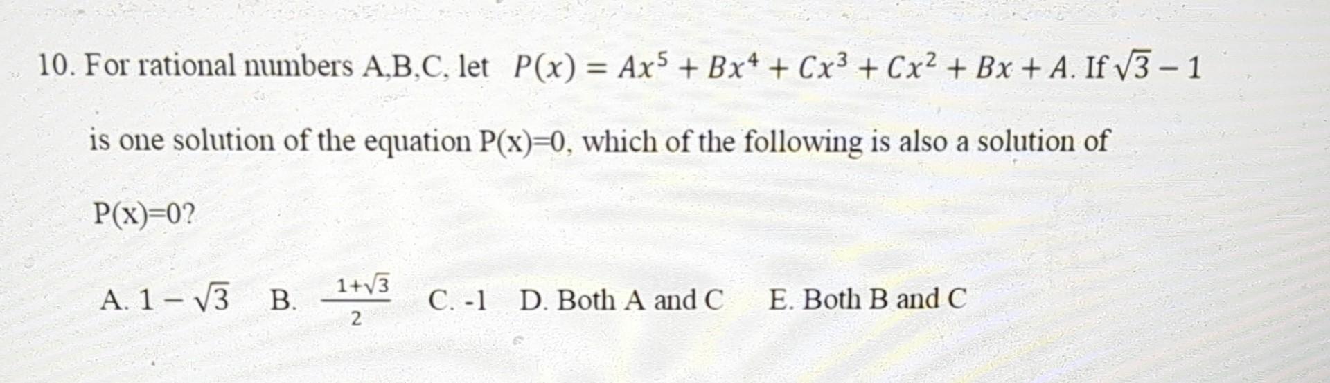 Solved 10. For rational numbers A,B,C, let | Chegg.com