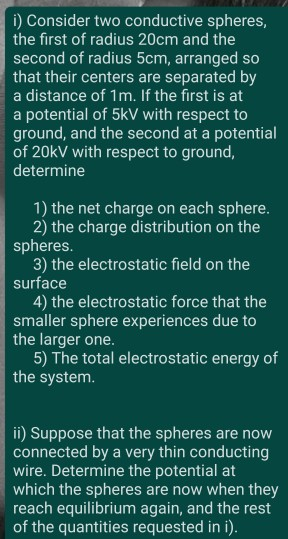 Solved i) Consider two conductive spheres, the first of | Chegg.com