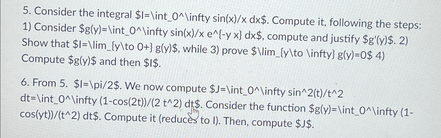 Solved Consider the integral $1???= ﻿int_ 0????? ﻿infty | Chegg.com