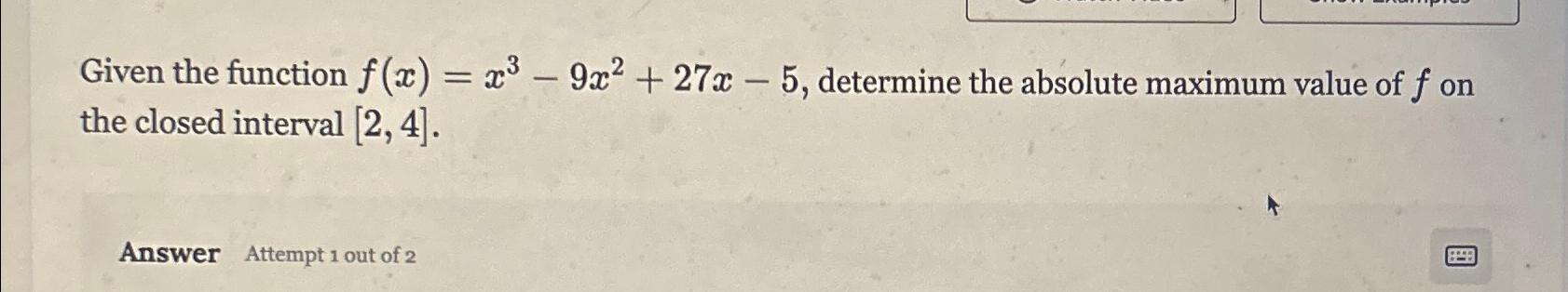 Solved Given the function f(x)=x3-9x2+27x-5, ﻿determine the | Chegg.com
