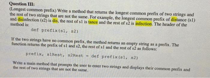 Solved Question III: (Longest common prefix) Write a method | Chegg.com
