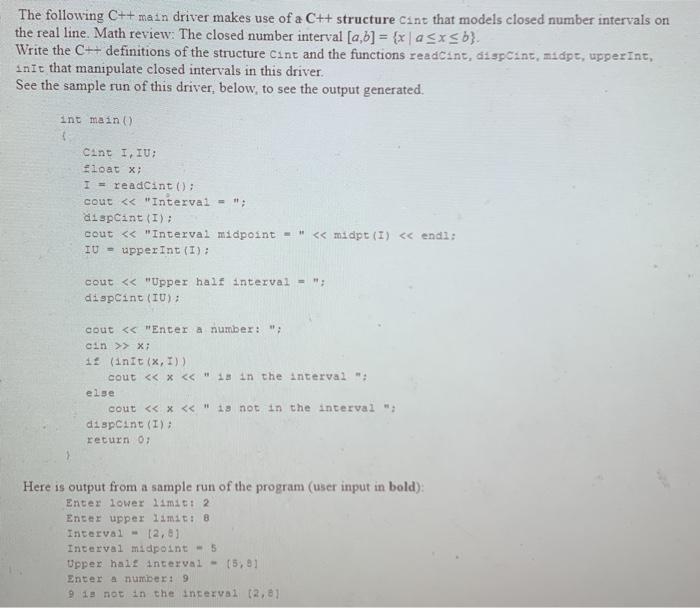 Solved The following C++ main driver makes use of a C++ | Chegg.com