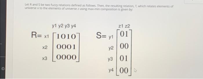 Solved Let R and S be two fuxzy relations defined as | Chegg.com