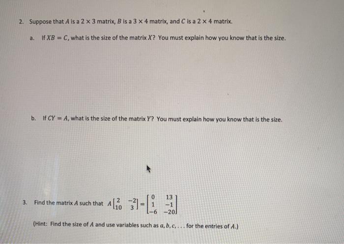 Solved 2. Suppose that A is a 2 x 3 matrix, B is a 3 x 4 | Chegg.com