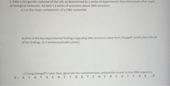 Solved 1. DNA is the genetic material of the cell, as | Chegg.com