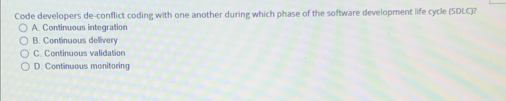 Solved Code developers de-conflict coding with one another | Chegg.com