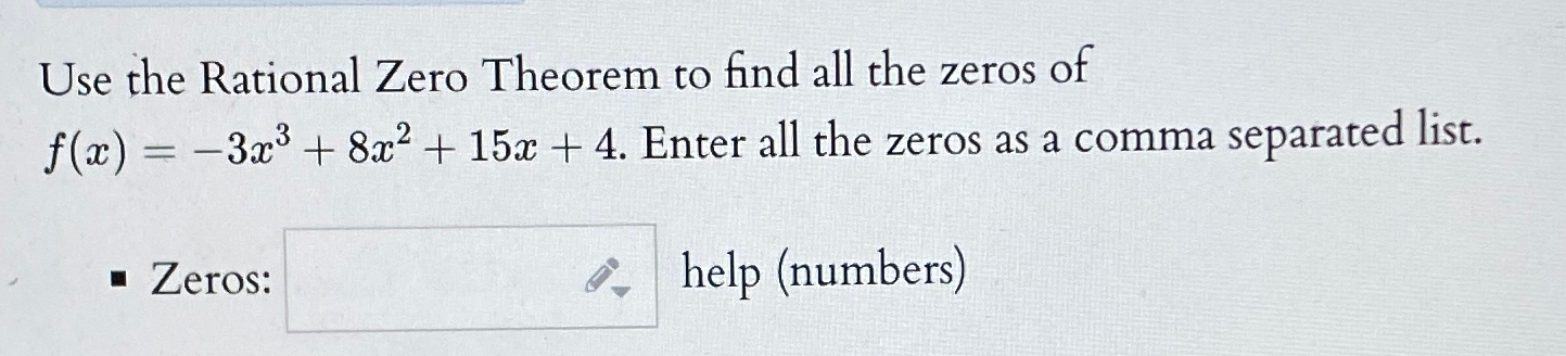 Solved Use the Rational Zero Theorem to find all the zeros | Chegg.com