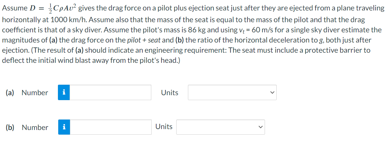 Solved Assume D=12CρAv2 ﻿gives the drag force on a pilot | Chegg.com