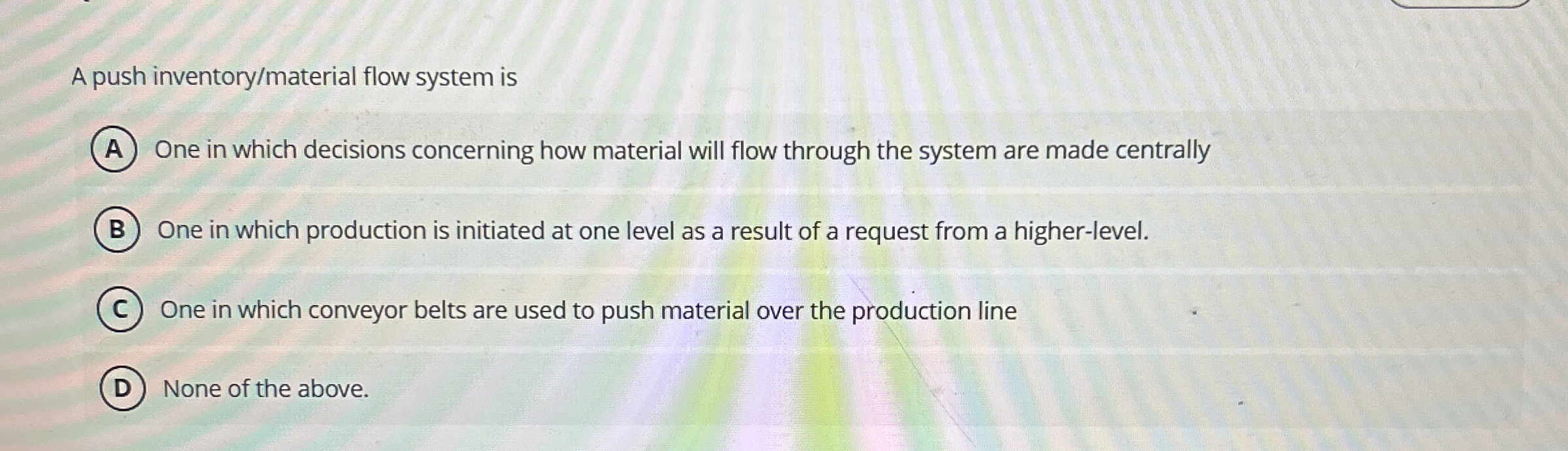 Solved A push inventory/material flow system isOne in which | Chegg.com
