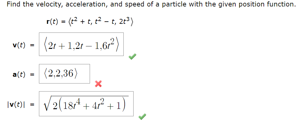 Solved Find the velocity, acceleration, and speed of a | Chegg.com