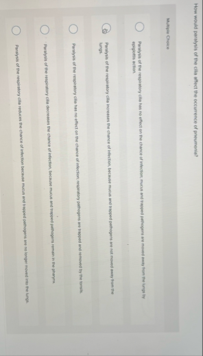 Solved How would paralysis of the cilla affect the | Chegg.com