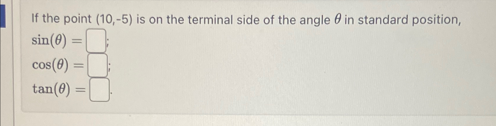 Solved If the point (10,-5) ﻿is on the terminal side of the | Chegg.com