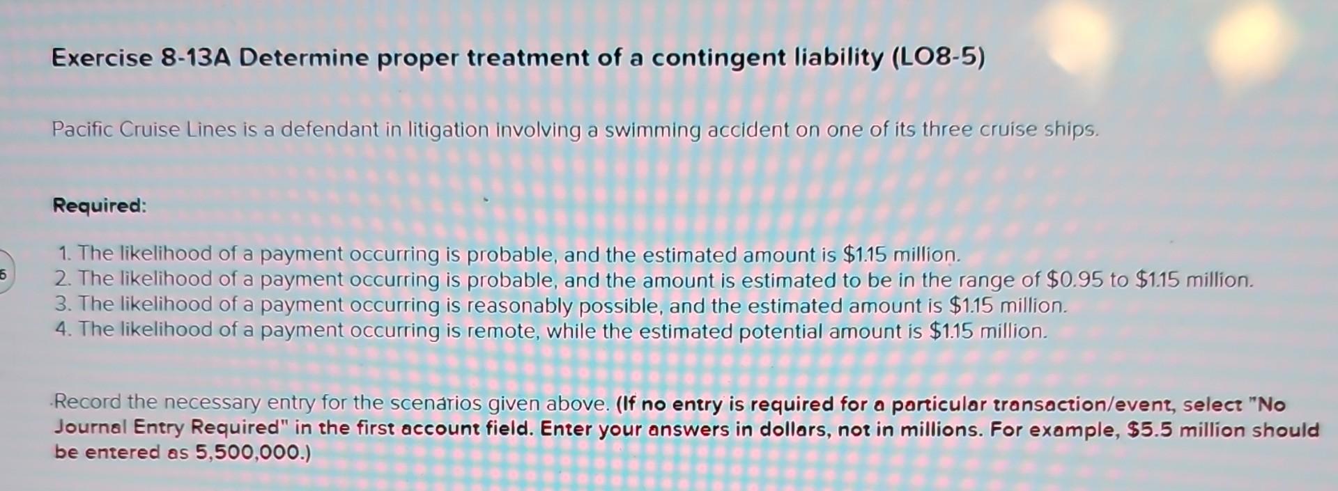 Solved Exercise 8-13A Determine proper treatment of a | Chegg.com