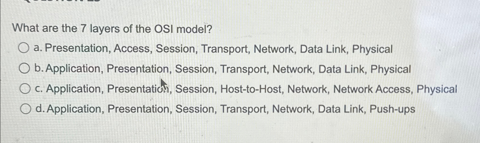 Solved What are the 7 ﻿layers of the OSI model?a. | Chegg.com