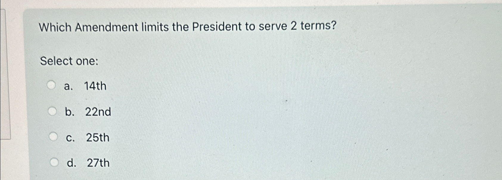 Solved Which Amendment limits the President to serve 2 | Chegg.com