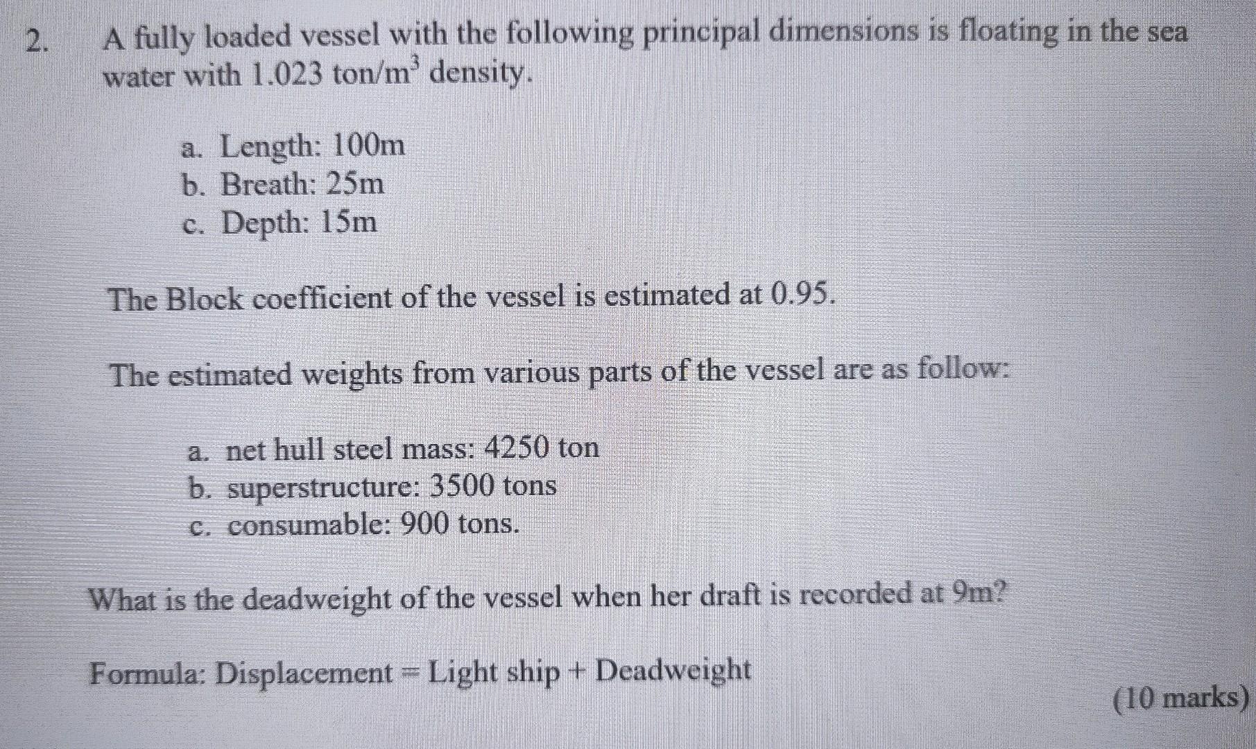 Solved 2. A fully loaded vessel with the following principal | Chegg.com