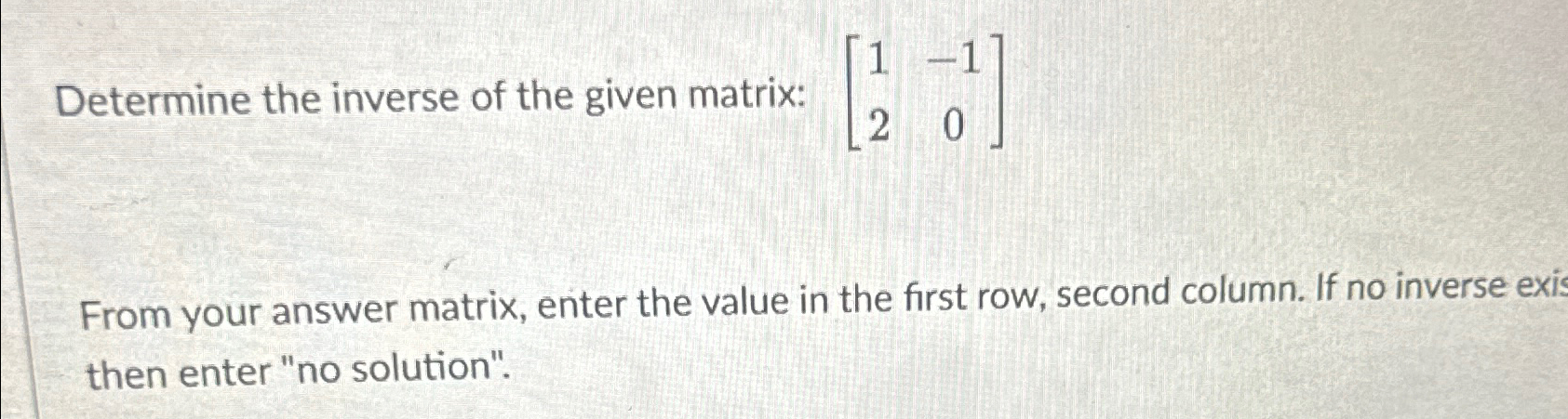 Solved Determine the inverse of the given matrix: | Chegg.com