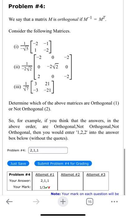Solved Problem \#4: We say that a matrix M is orthogonal if | Chegg.com